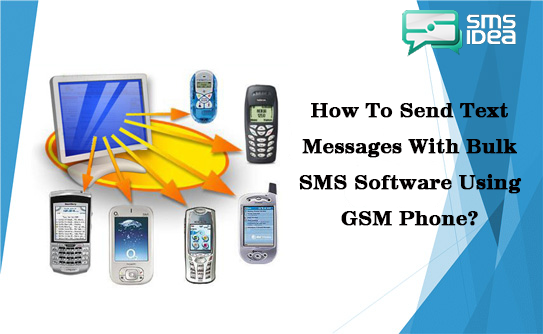 How To Send Text Messages With Bulk SMS Software Using GSM Phone 